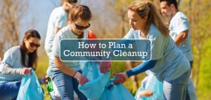 How to Plan a Community Cleanup | Budget Dumpster
