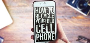 How to Recycle Your Old Cellphone | Budget Dumpster