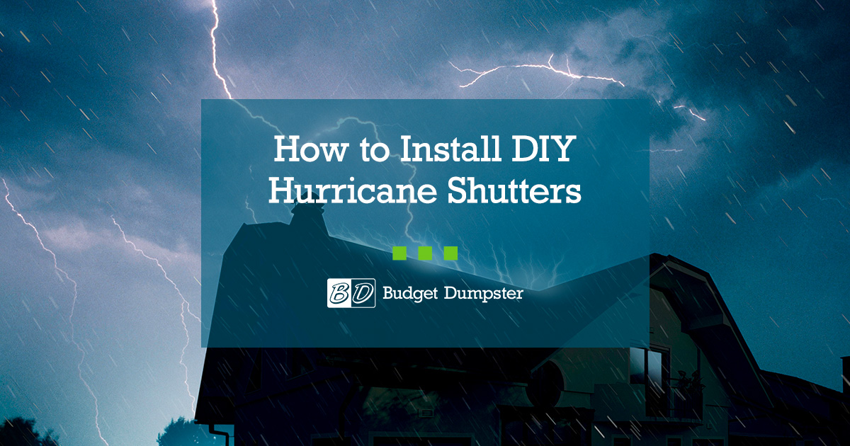 How to Install DIY Hurricane Shutters | Budget Dumpster