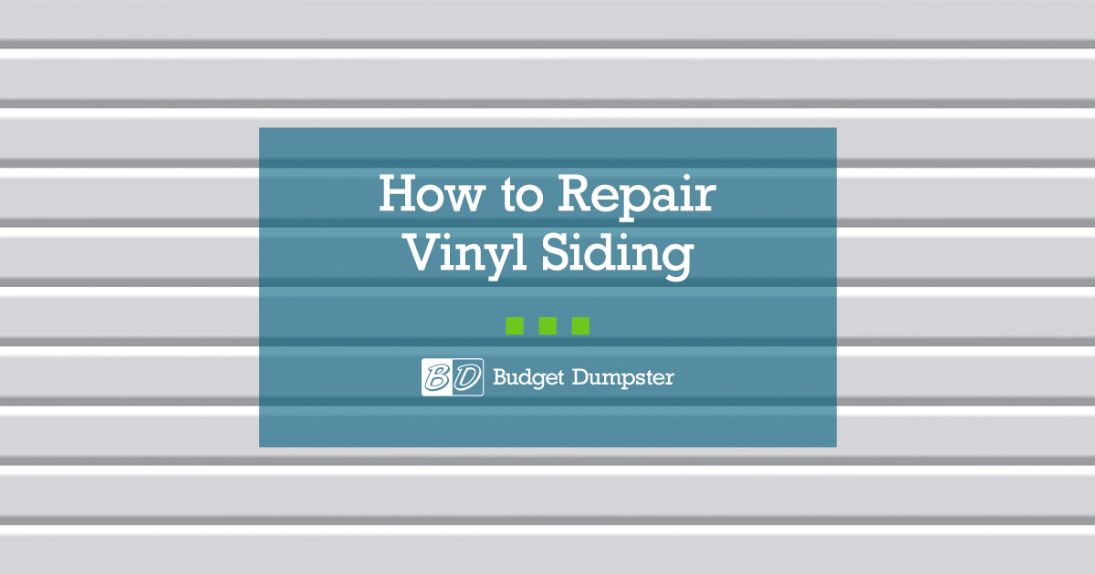 The Complete Guide to Repairing Vinyl Siding | Budget Dumpster