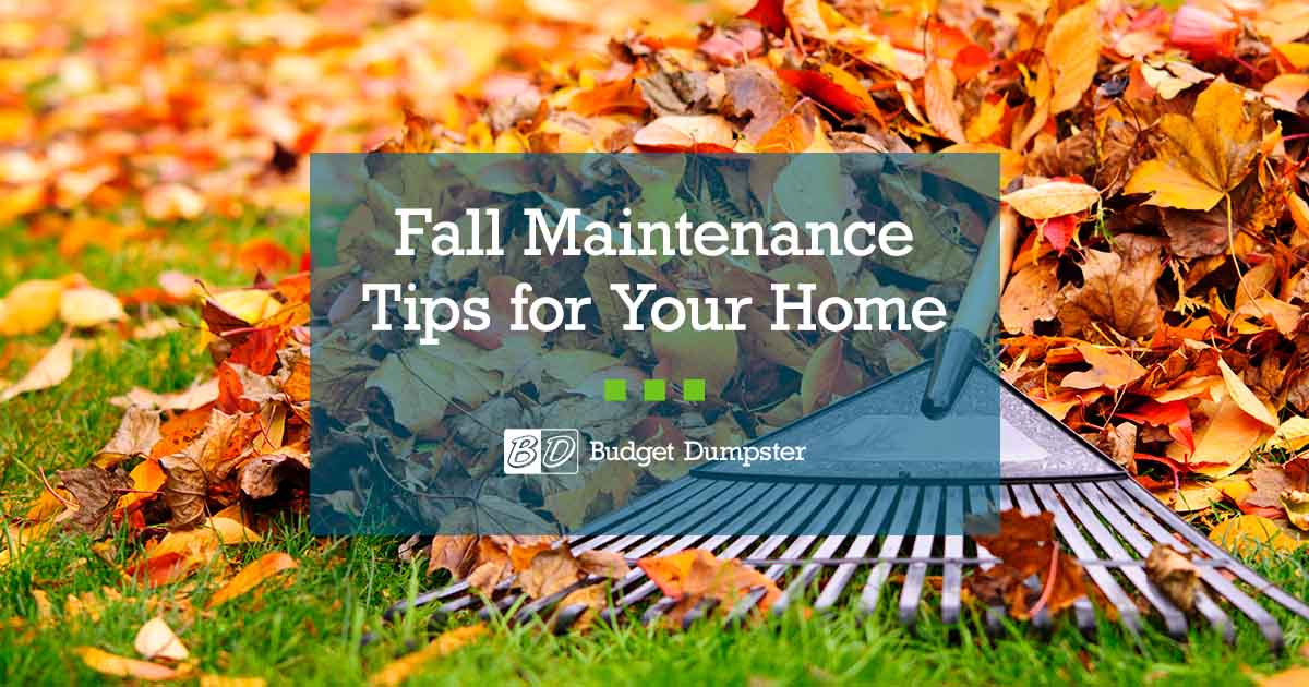 The Ultimate Fall Home Maintenance Checklist | Budget Dumpster