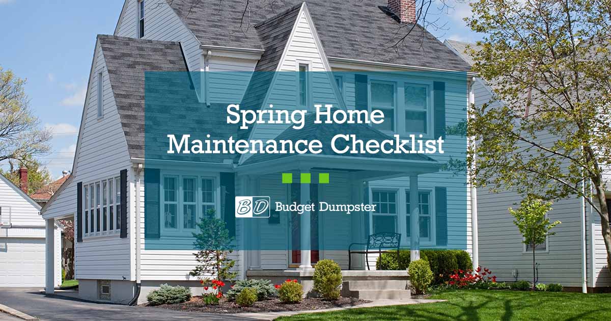 Spring Home Maintenance Checklist | Budget Dumpster