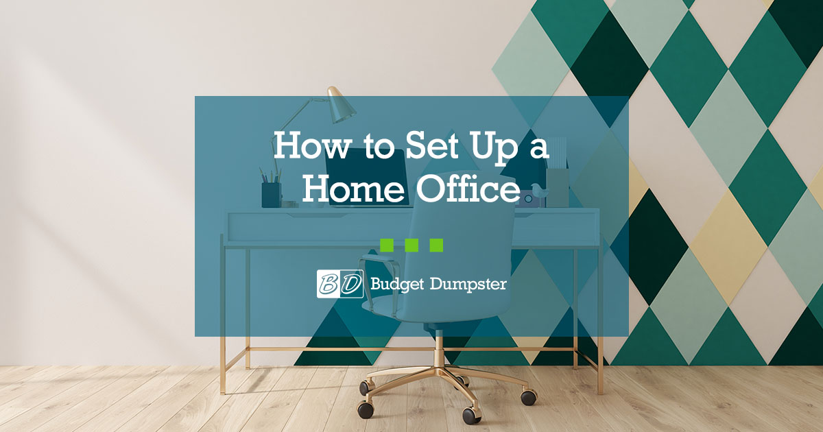 How to Set Up a Home Office on a Budget | Budget Dumpster