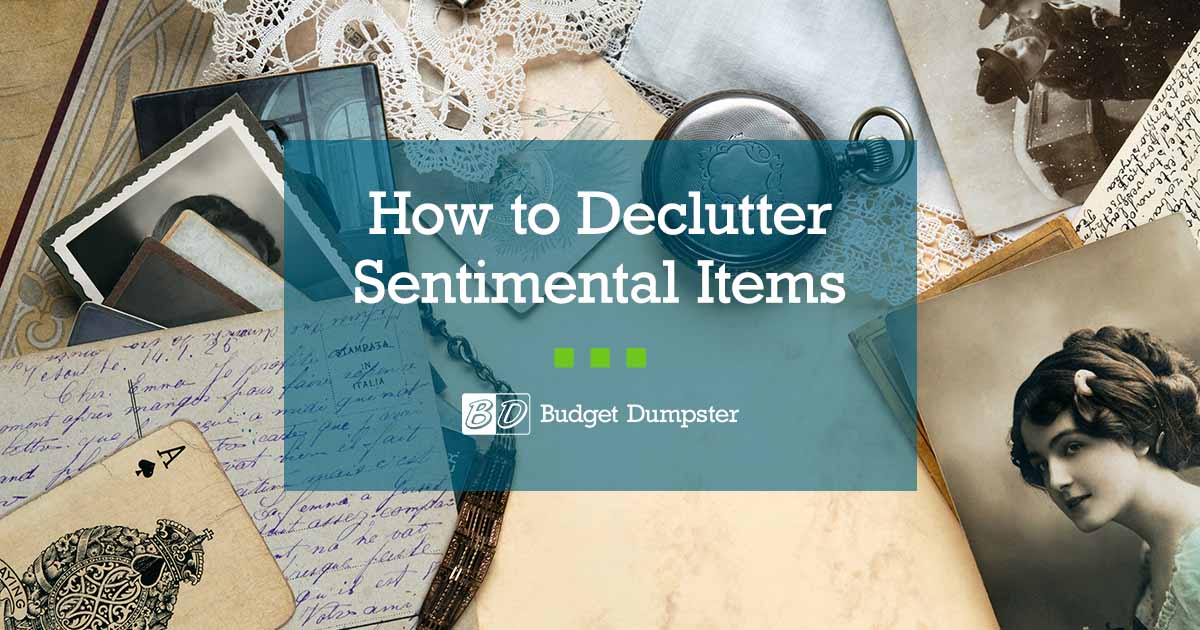 How to Declutter Sentimental Items | Budget Dumpster