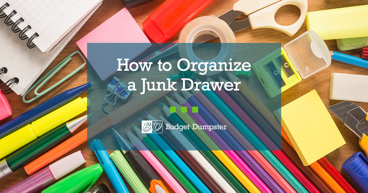 How to Organize Your Junk Drawer in 25 Minutes | Budget Dumpster