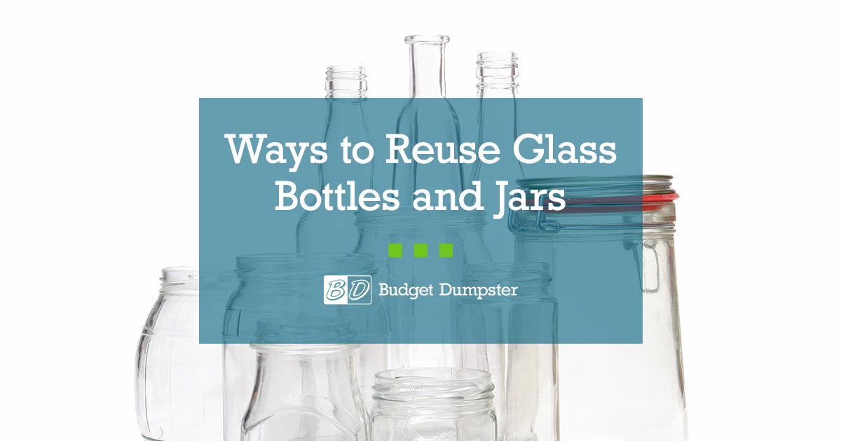 19 Ways to Reuse Glass Bottles and Jars | Budget Dumpster