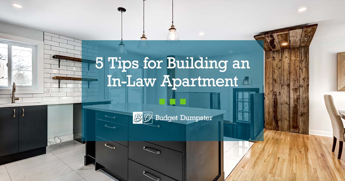 5 Tips for Building an In-Law Suite | Budget Dumpster