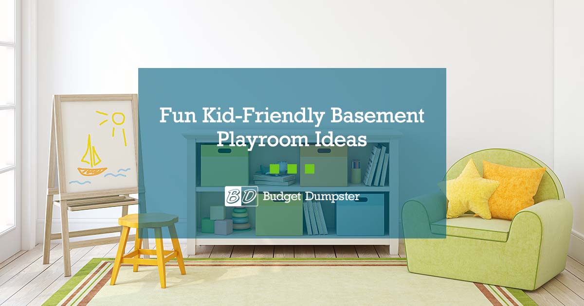 9 Kid-Friendly Basement Playroom Ideas | Budget Dumpster