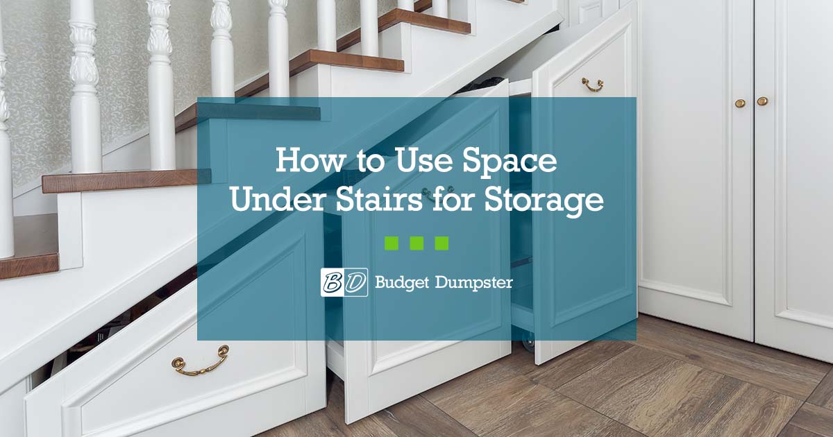 7 Under Stairs Storage Ideas to Save Space | Budget Dumpster