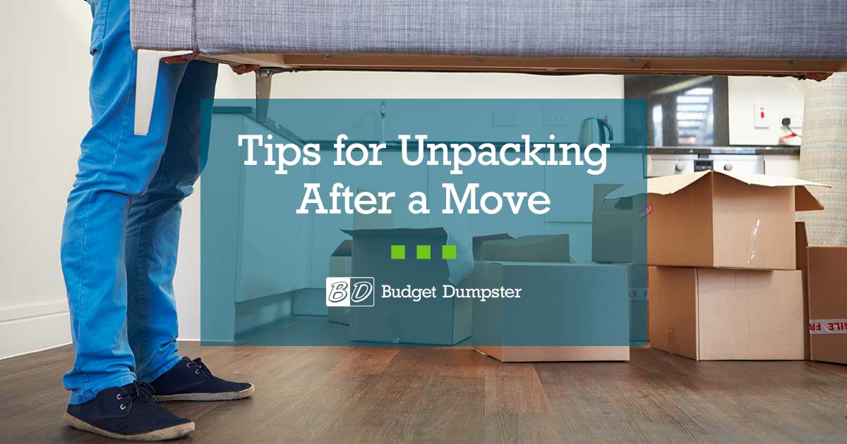 The Best Way to Unpack After a Move | Budget Dumpster