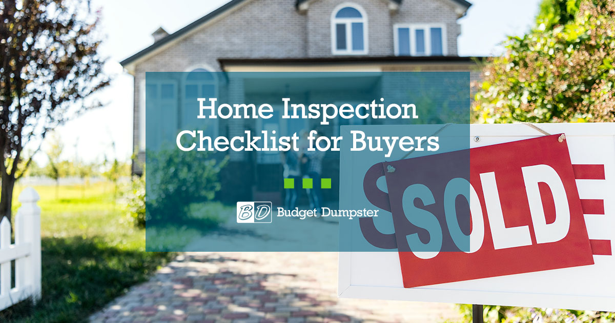 Home Inspection Checklist for Buyers | Budget Dumpster